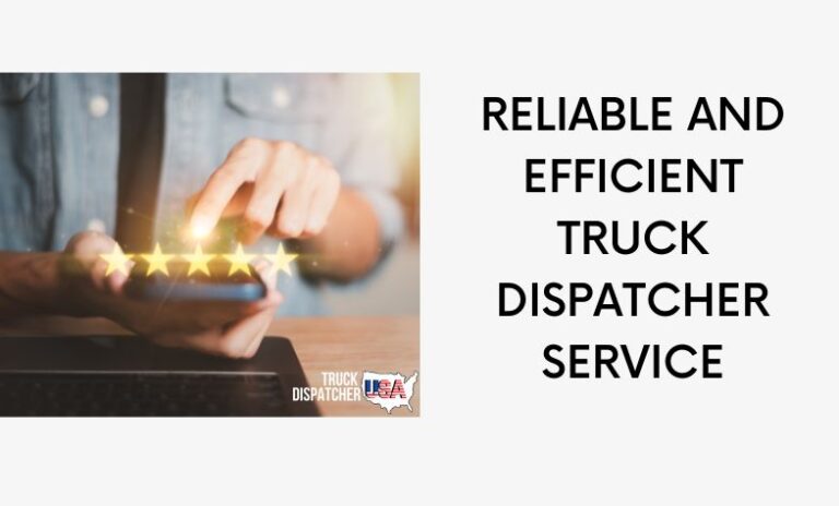 Reliable and Efficient Truck Dispatcher Service | Truck Dispatcher